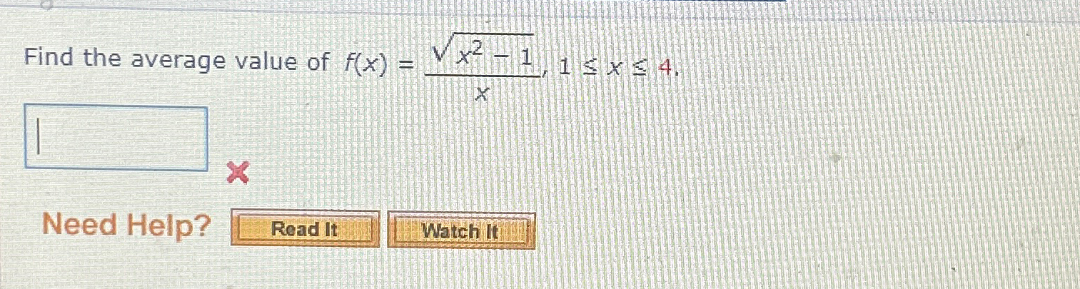 Solved Find the average value of f(x)=x2-12x,1≤x≤4.Need | Chegg.com