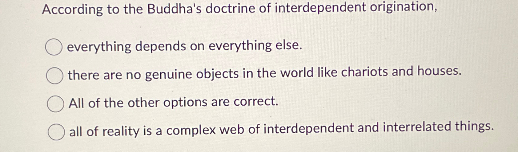 Solved According to the Buddha's doctrine of interdependent | Chegg.com