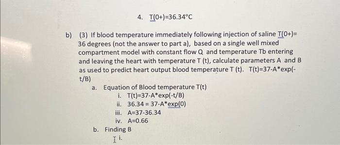 Solved 4. T(0+)=36.34∘C (3) If blood temperature immediately | Chegg.com