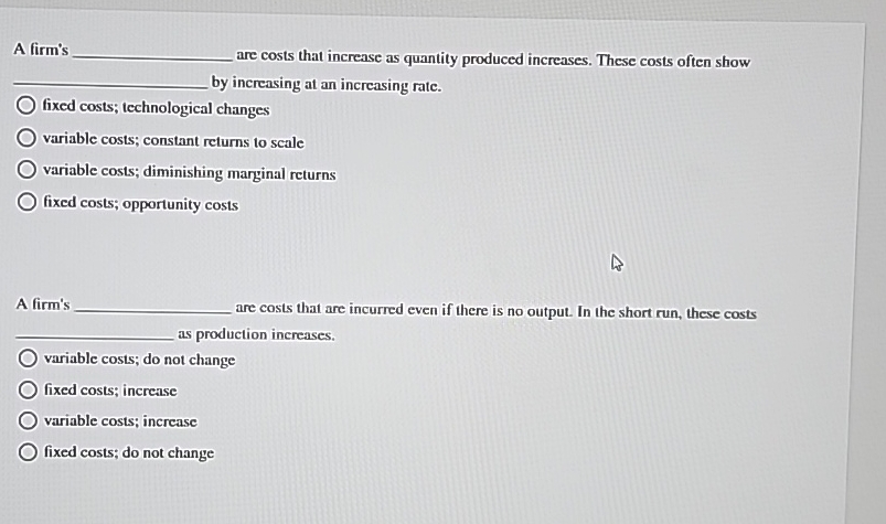Solved A firm's ﻿are costs that increase as quantity | Chegg.com
