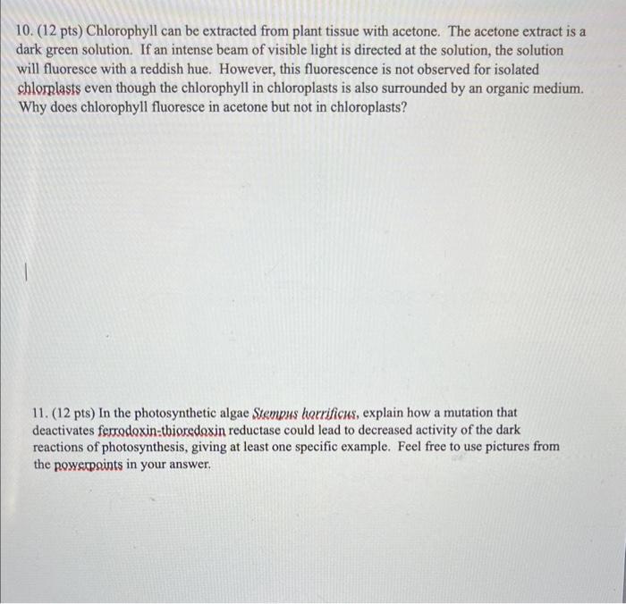 Solved 10. (12 pts) Chlorophyll can be extracted from plant | Chegg.com