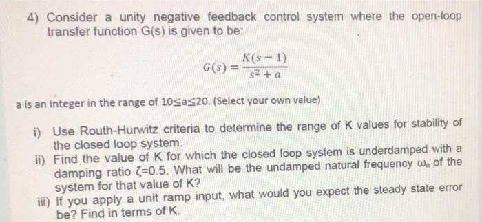 Solved 4) Consider a unity negative feedback control system | Chegg.com