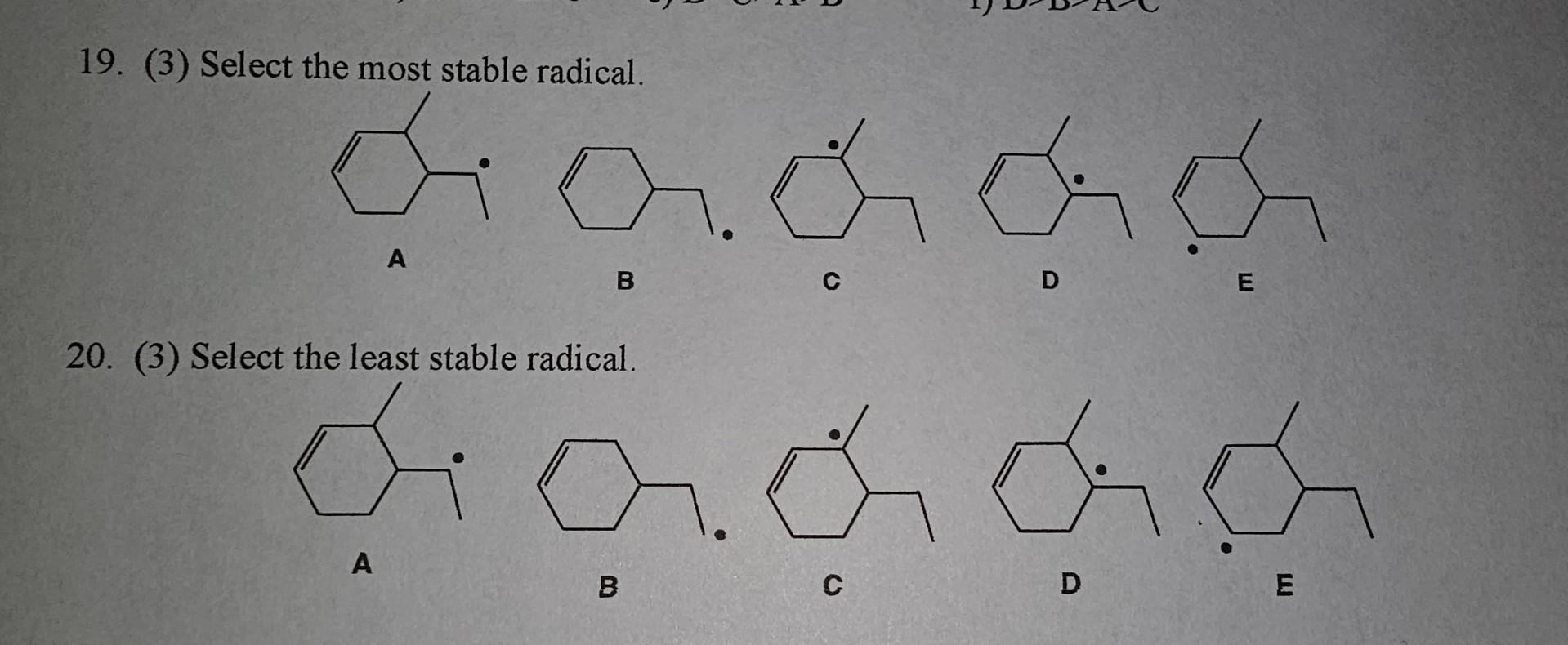 Solved 19. (3) Select the most stable radical. 하 20. (3) | Chegg.com