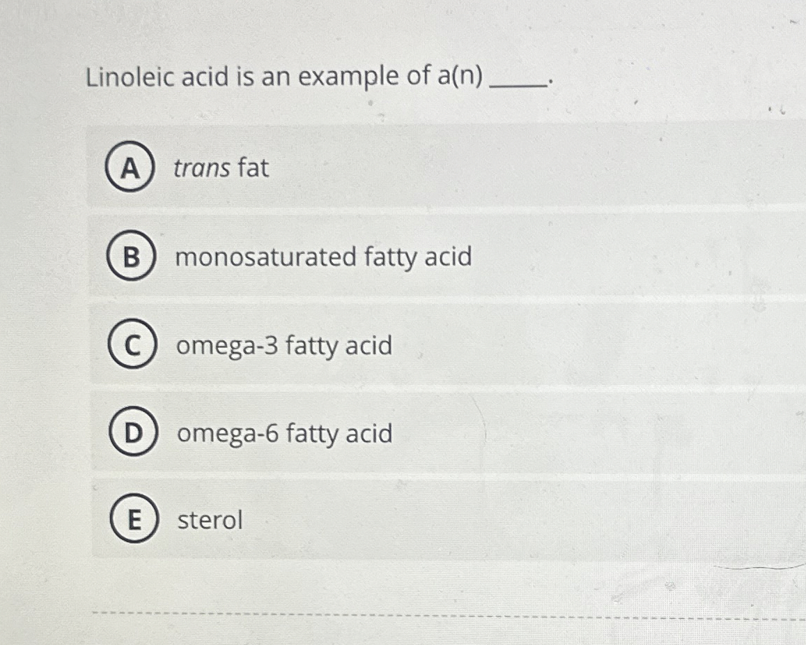 Solved Linoleic acid is an example of a(n) q,trans | Chegg.com