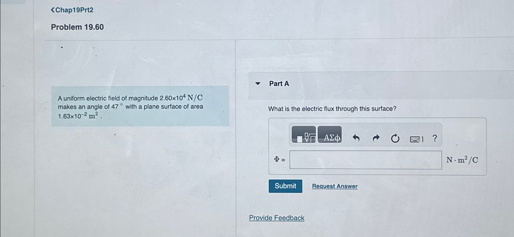 Solved 47°1.63×10-2m2Φ=N*m2C2.60×104NC ﻿makes an ﻿angle | Chegg.com