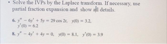 Solved • Solve the IVPs by the Laplace transform. If | Chegg.com