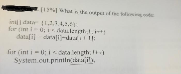 Solved [15\%] What is the output of the following code: int | Chegg.com