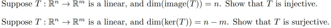 Solved Suppose T:Rn→Rm ﻿is a linear, and dim(image(T))=n. | Chegg.com