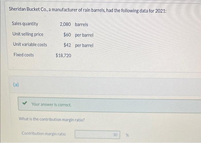 Solved Sheridan Bucket Co., a manufacturer of rain barrels, | Chegg.com