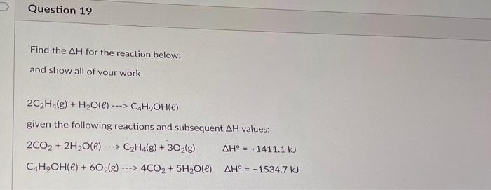 Solved Find the ΔH for the reaction below: and show all of | Chegg.com
