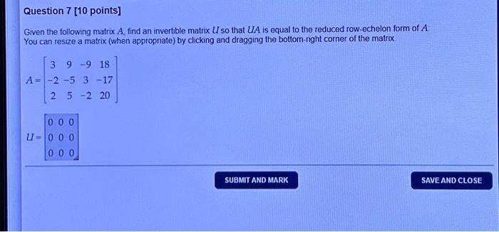 Solved Given the following matrix A, find an invertible | Chegg.com