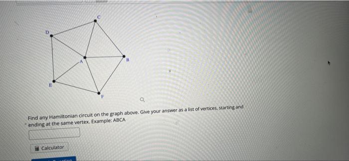 Solved a Find any Hamiltonian circuit on the graph above. | Chegg.com