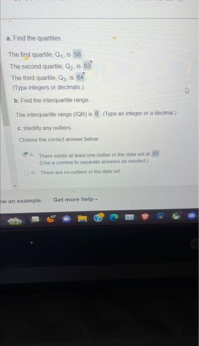 Solved a. Find the quartiles. The first quartile, Q1, is 58 | Chegg.com