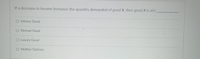 Solved If a decrease in income increases the quantity | Chegg.com