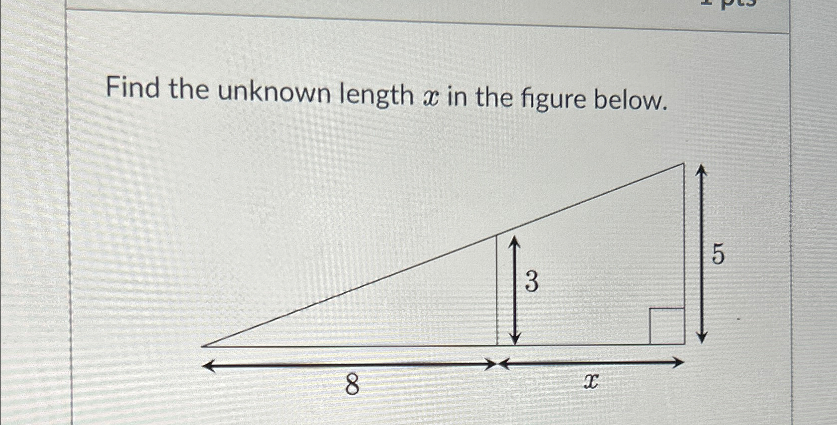 Solved Find the unknown length x ﻿in the figure below. | Chegg.com