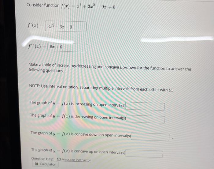 Solved Consider function f(x)=x3+3x2−9x+8 f′(x)= f′′(x)= | Chegg.com