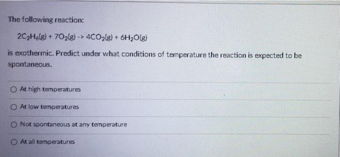 Solved The following reaction: > 2C2H6(g) + 702(g) -> | Chegg.com