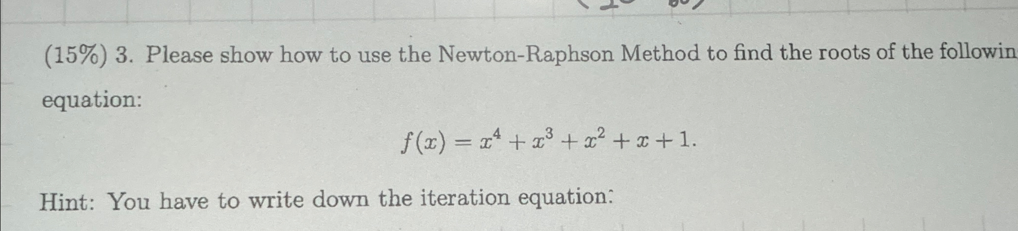 Solved (15%) 3. ﻿Please show how to use the Newton-Raphson | Chegg.com