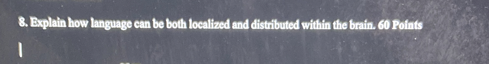 Solved Explain how language can be both localized and | Chegg.com