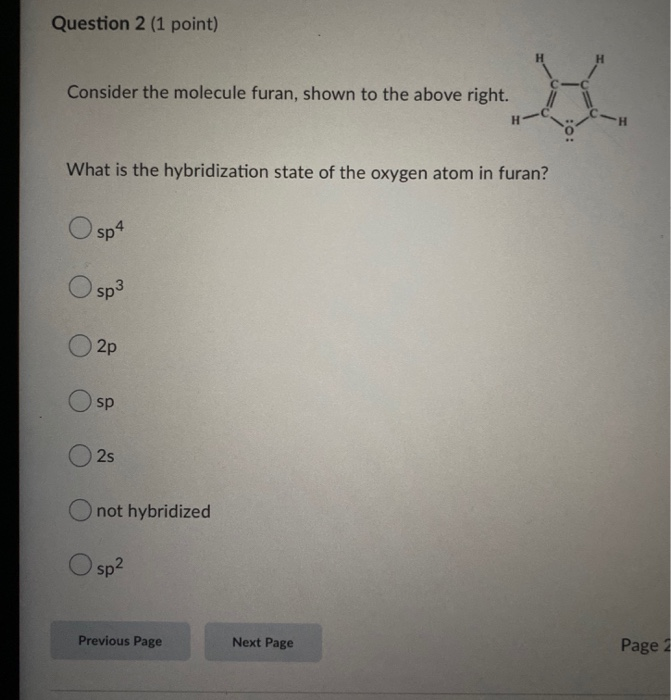 Solved Question 2 (1 point) Consider the molecule furan, | Chegg.com