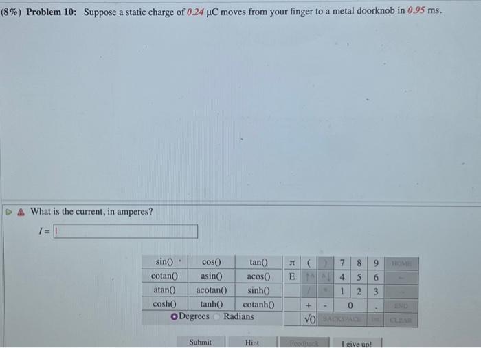 Solved 8\%) Problem 10: Suppose a static charge of 0.24μC | Chegg.com Solved 8\%) Problem 10: Suppose a static charge of 0.24μC | Chegg.com
