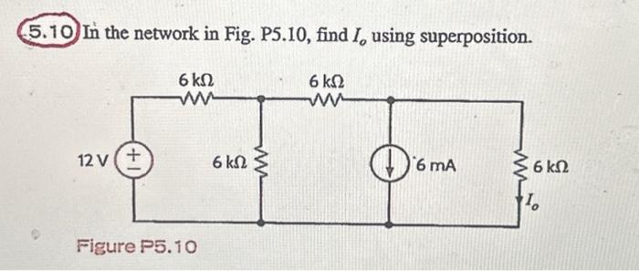Solved (5.10) In the network in Fig. P5.10, find I using | Chegg.com