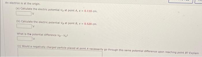 Solved An electron is at the origin (a) Calculate the | Chegg.com