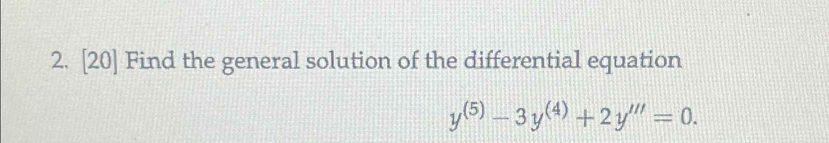 Solved 20 ﻿Find the general solution of the differential | Chegg.com
