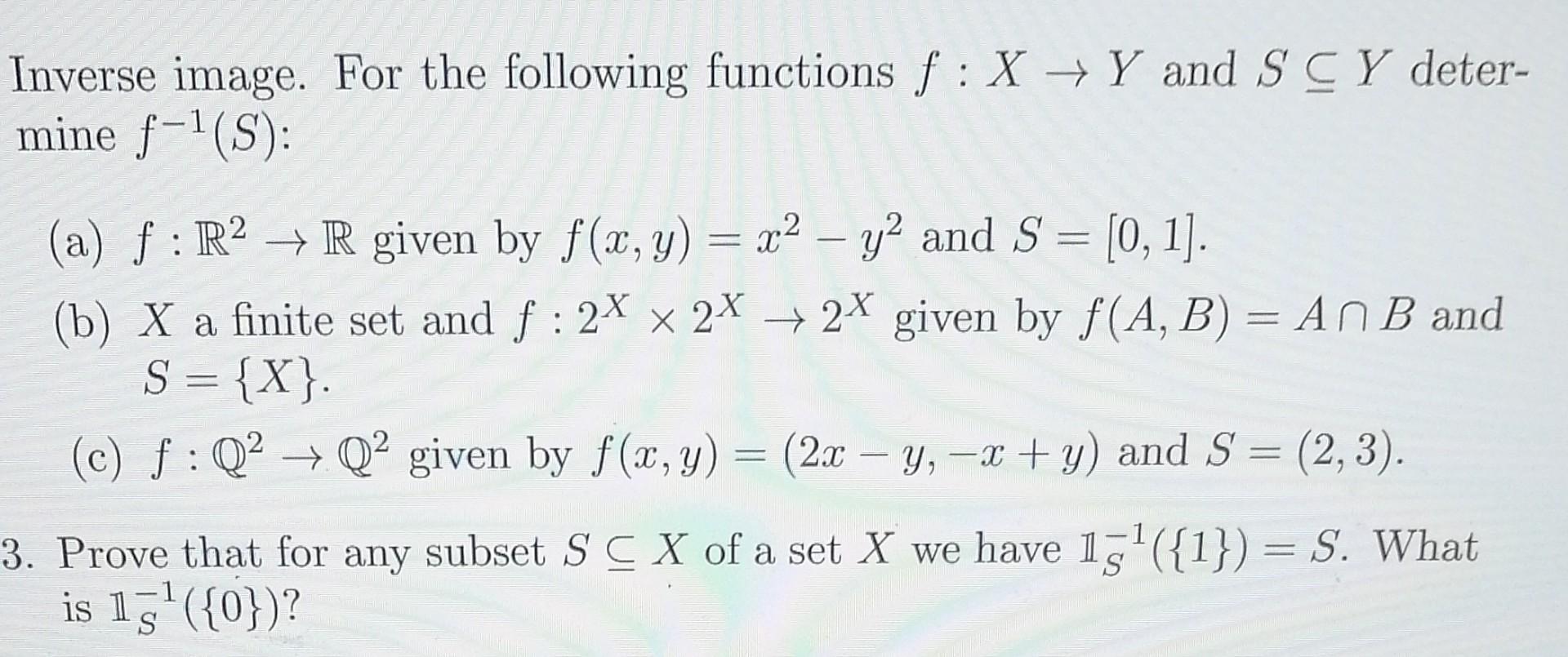 Solved Inverse image. For the following functions f:X→Y and | Chegg.com