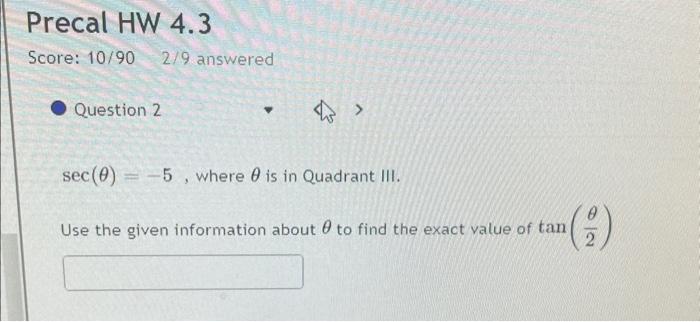 Solved sec(θ)=−5, where θ is in Quadrant III. Use the given | Chegg.com