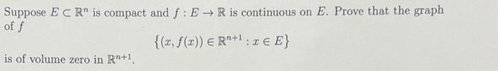 Solved Suppose E⊂R^n is compact and f : E → R is continuous | Chegg.com