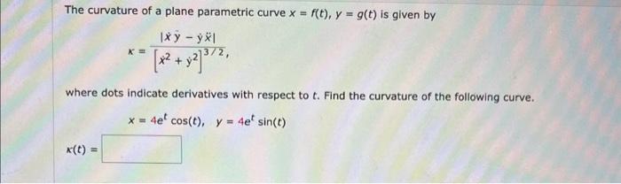 [solved] The Curvature Of A Plane Parametric Curve X F T