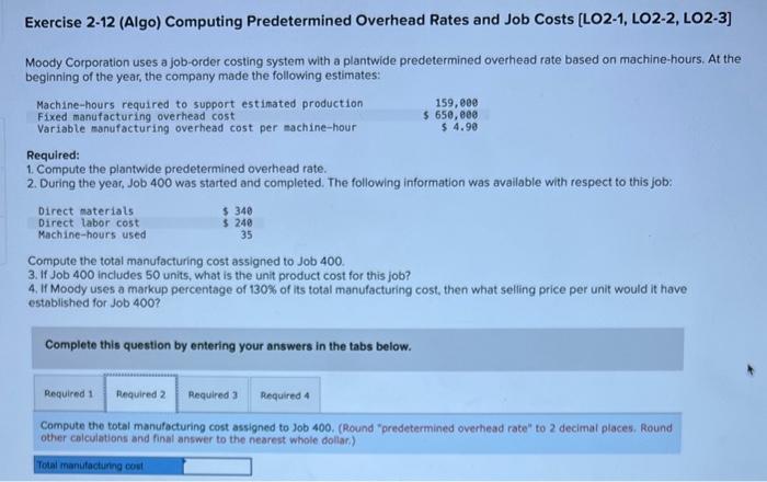Solved Exercise 2-12 (Algo) Computing Predetermined Overhead | Chegg.com