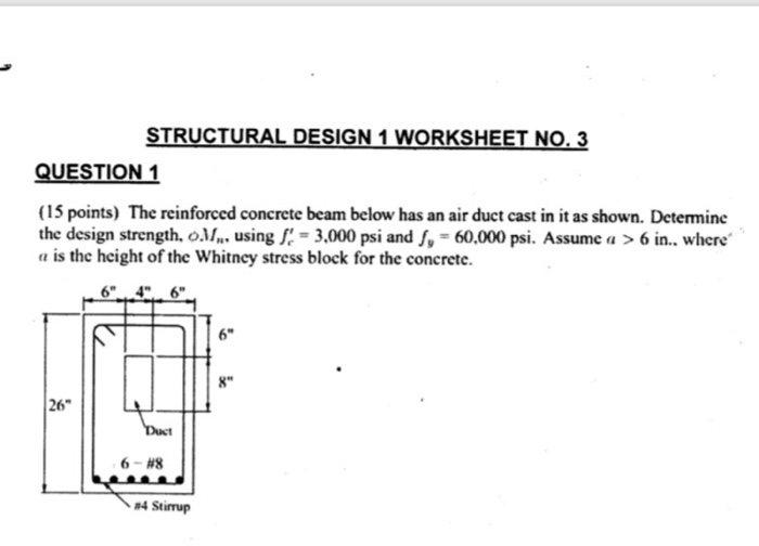 Solved STRUCTURAL DESIGN 1 WORKSHEET NO. 3 QUESTION 1 (15 | Chegg.com
