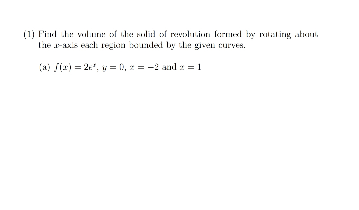 Solved (1) ﻿Find the volume of the solid of revolution | Chegg.com