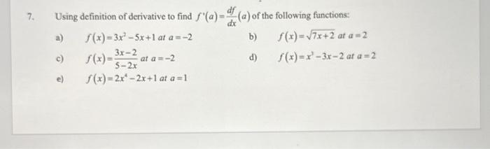 Solved Using definition of derivative to find f′(a)=dxdf(a) | Chegg.com
