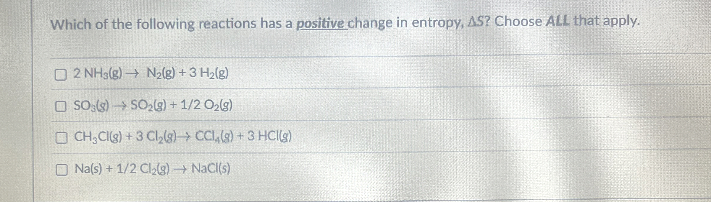 Solved Which of the following reactions has a positive | Chegg.com