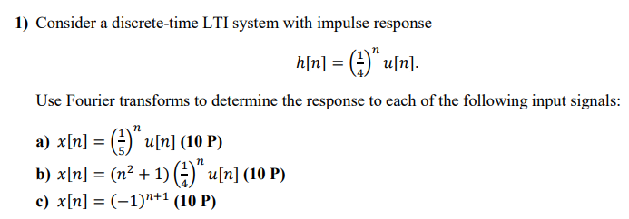 Solved Consider a discrete-time LTI system with impulse | Chegg.com