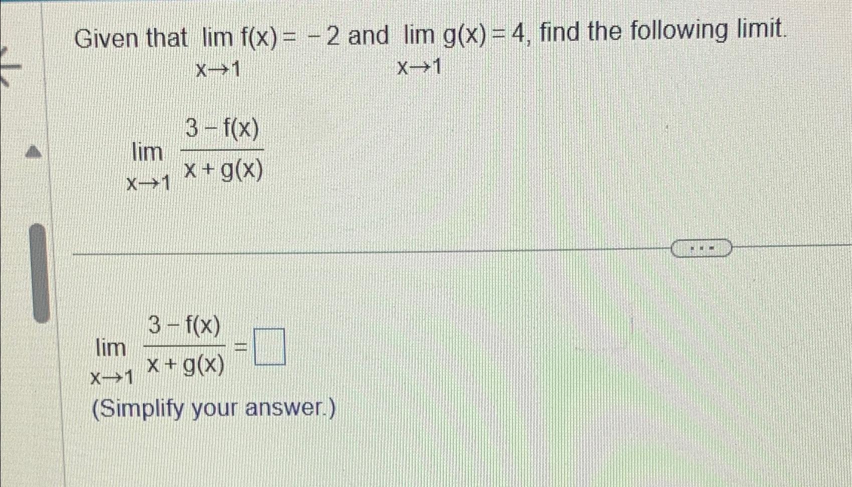 Solved Given that limx→1f(x)=-2 ﻿and limx→1g(x)=4, ﻿find the | Chegg.com