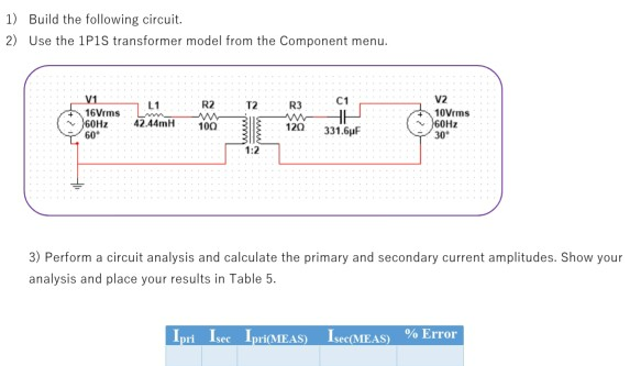 Solved 1) Build the following circuit. 2) Use the 1P1S | Chegg.com