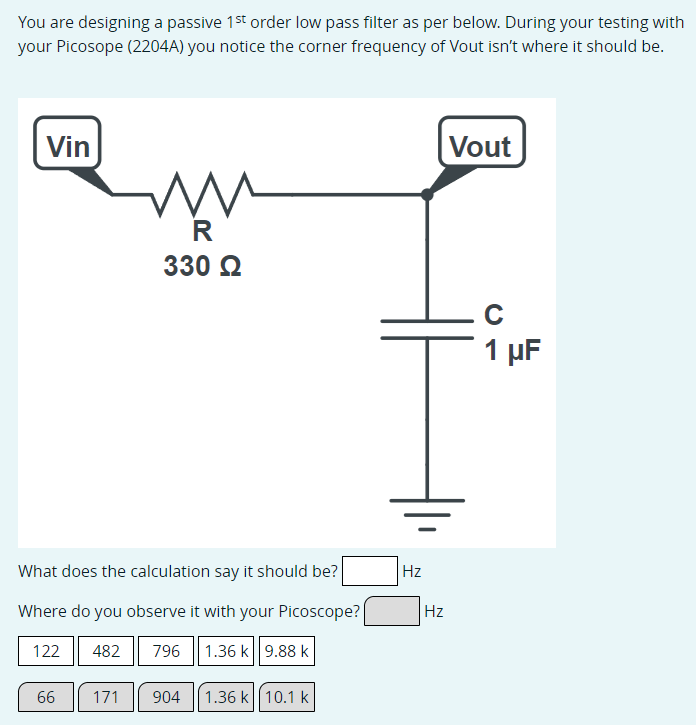 Solved You are designing a passive 1st ﻿order low pass | Chegg.com