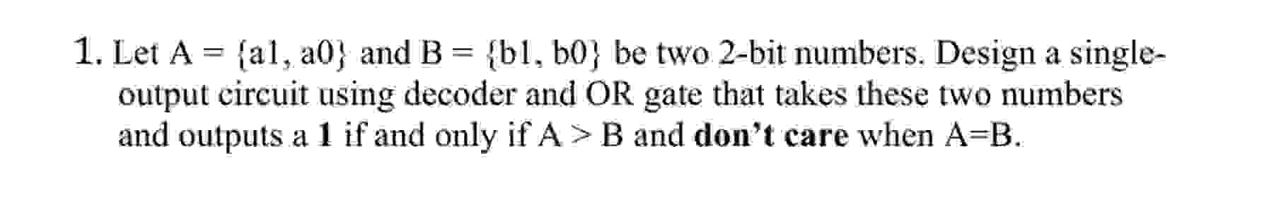 Solved Let A={a1,a0} ﻿and B={b1,b0} ﻿be two 2 -bit numbers. | Chegg.com