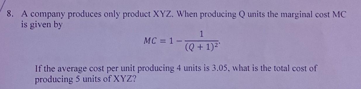 Solved A company produces only product XYZ. When producing Q | Chegg.com