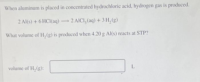 Solved When aluminum is placed in concentrated hydrochloric | Chegg.com