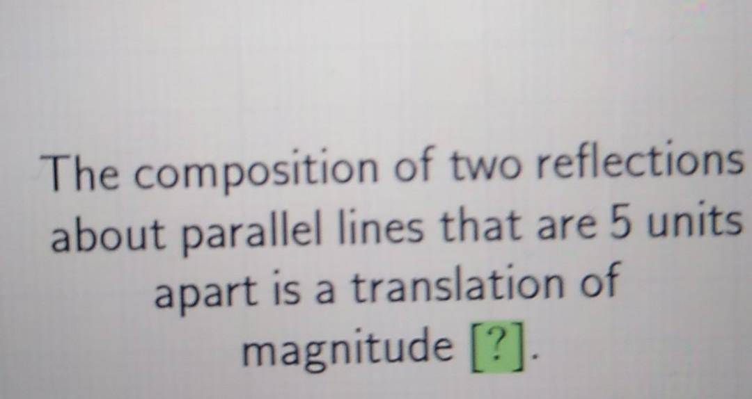 Solved The composition of two reflections about parallel | Chegg.com