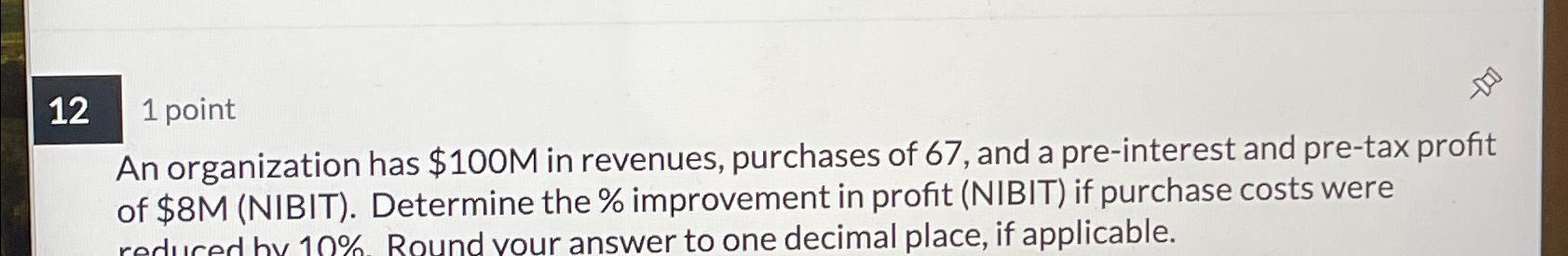 Solved An organization has $100M ﻿in revenues, purchases of | Chegg.com