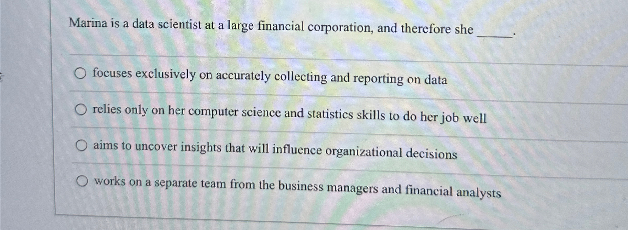 Solved Marina is a data scientist at a large financial | Chegg.com