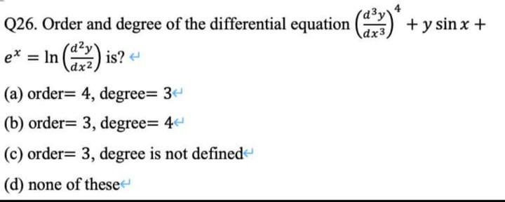 Solved Q26. Order and degree of the differential equation | Chegg.com