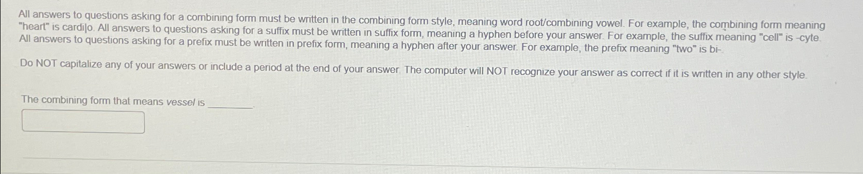 Solved All answers to questions asking for a combining form | Chegg.com