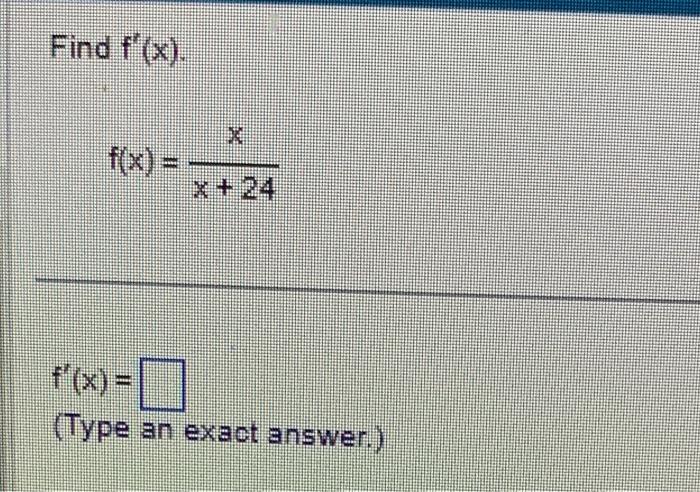 Solved Find f′(x). f(x)=5x4(x3−7) f′(x)=Find f′(x). | Chegg.com